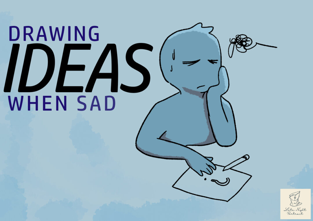 Drawing Ideas When Sad (Express Yourself Through Art) | 2025