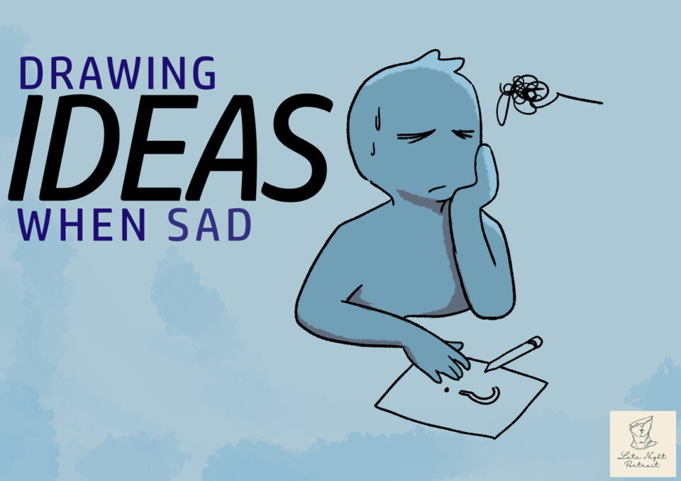 Drawing Ideas When Sad (Express Yourself Through Art) | 2025